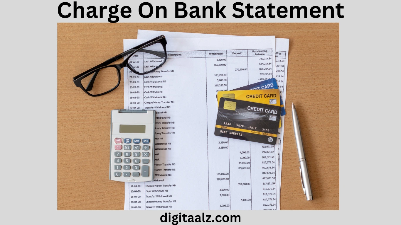 Charge on Bank Statement: Managing Transactions - Digitaalz