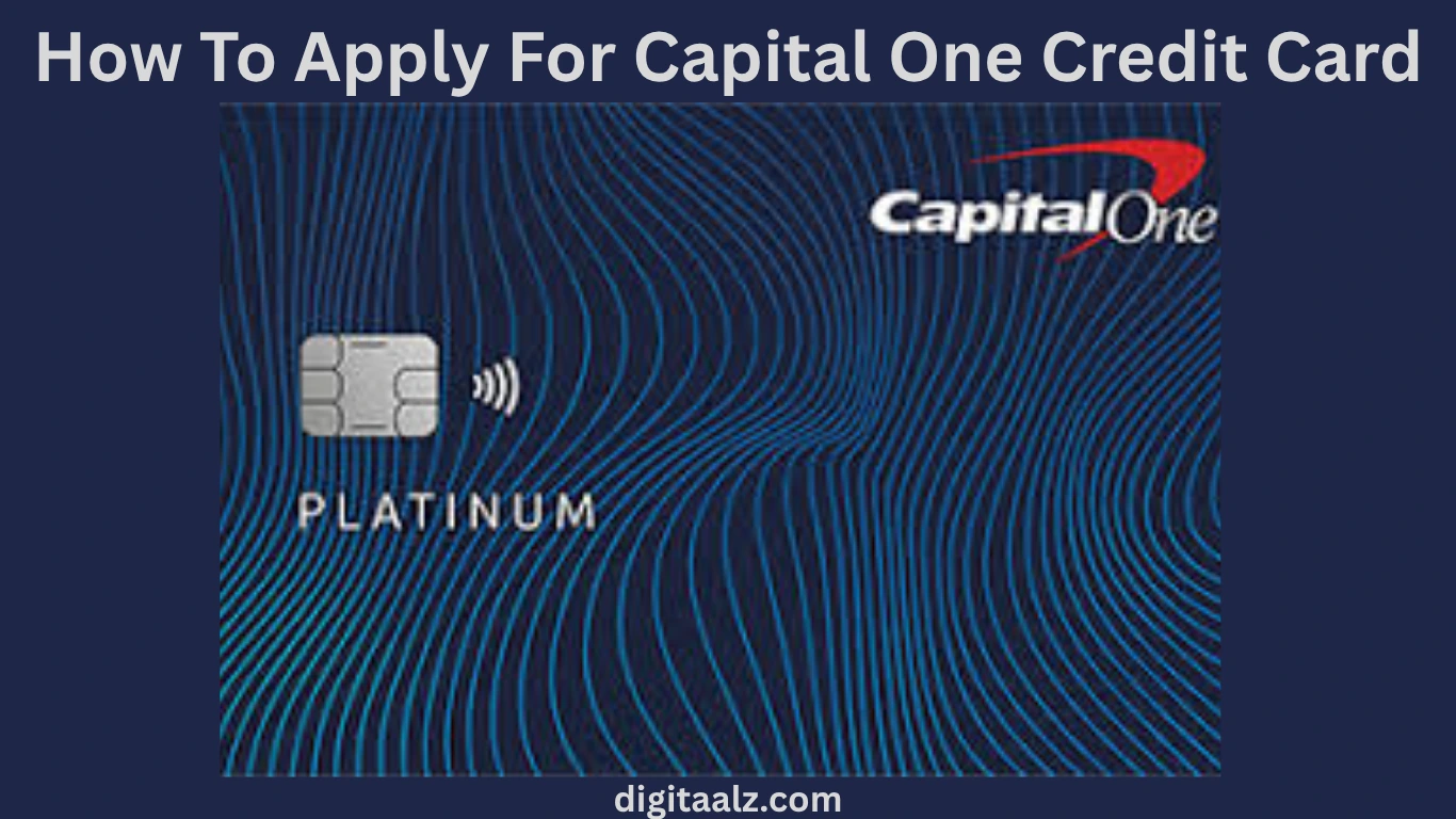 How to Apply for Capital One Credit Card? - Digitaalz