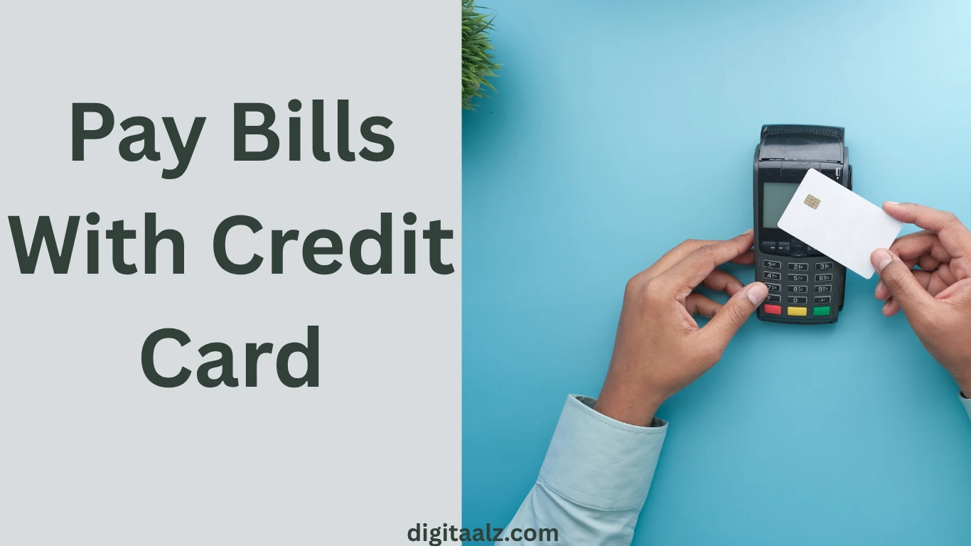 Pay Bills with Credit Card: Everything You Know - Digitaalz