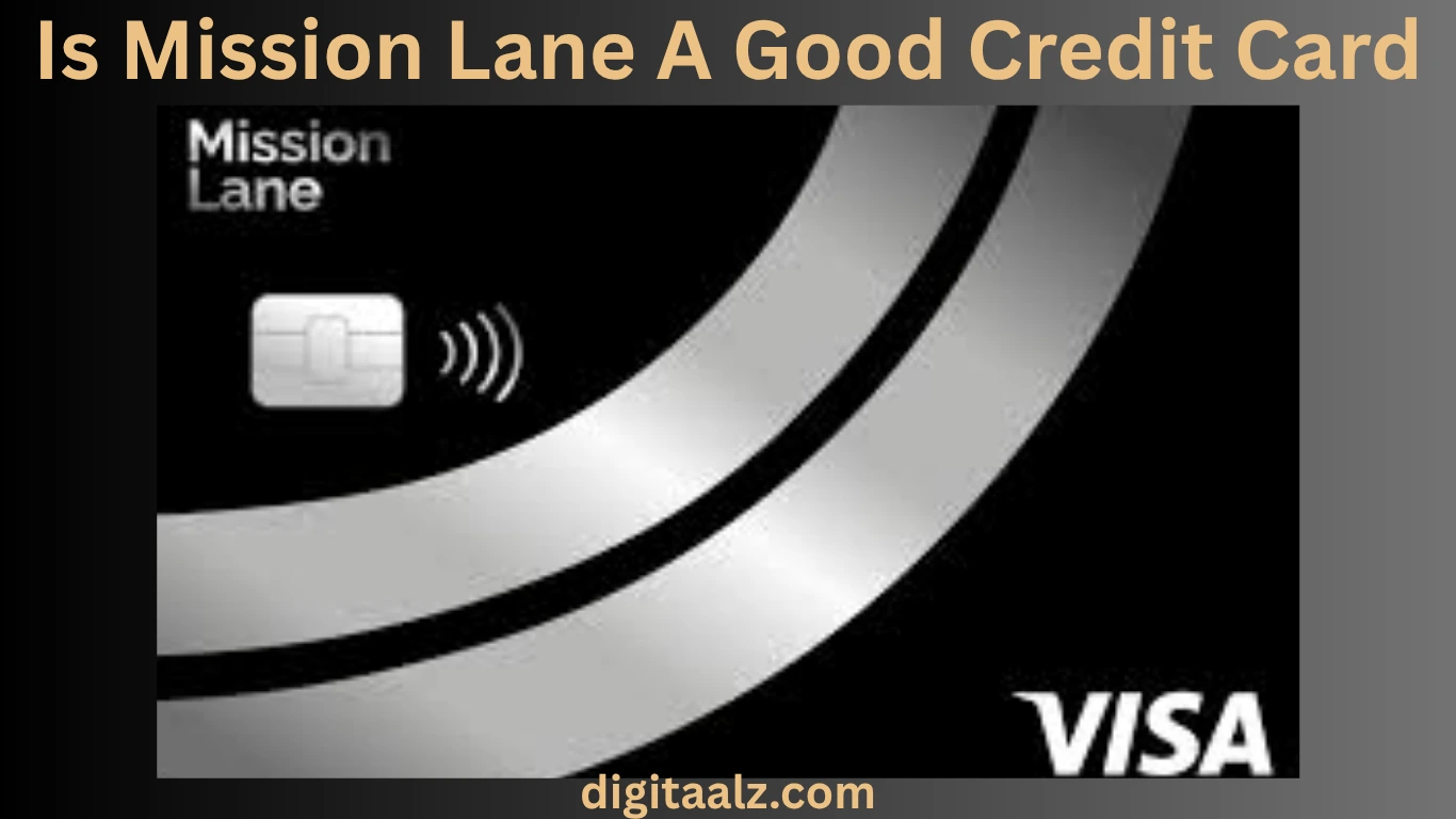 Is Mission Lane A Good Credit Card for You? - Digitaalz