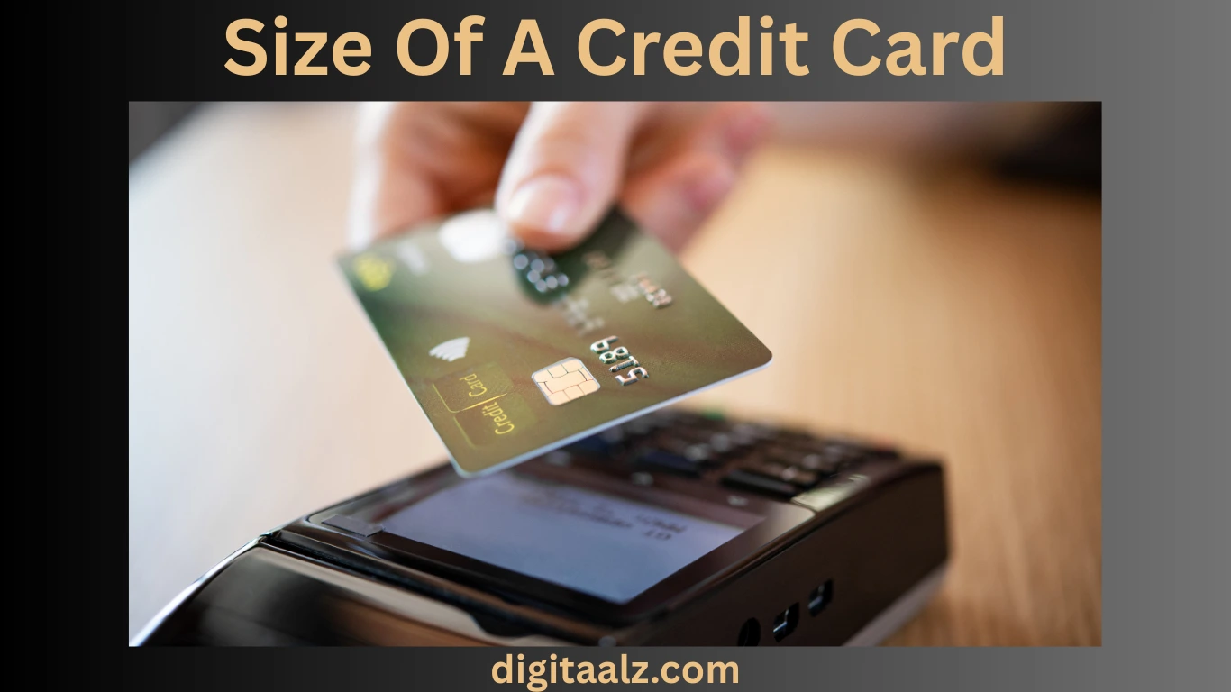 What is Exact Size of a Credit Card? - Digitaalz